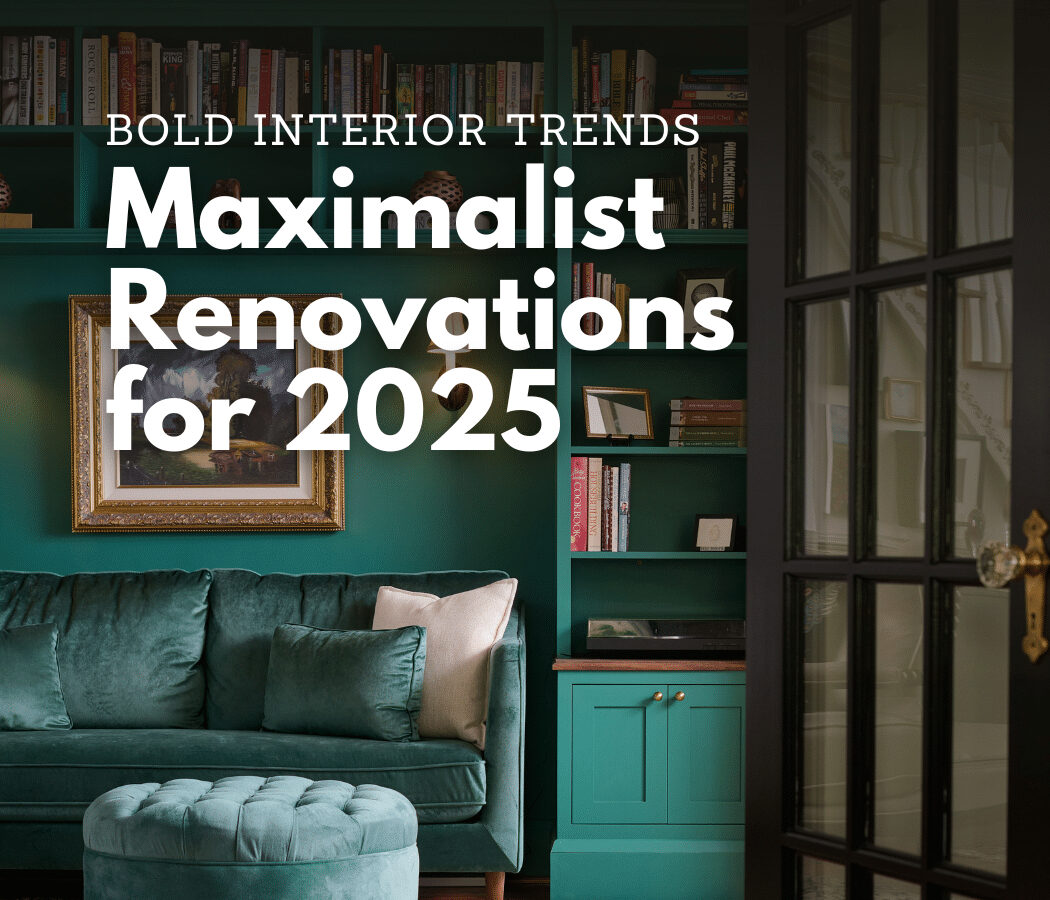 Bold Interior Trends: Maximalist Renovations for 2025 - Residential ...