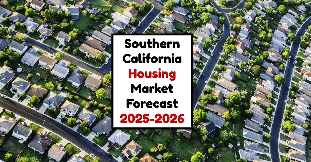 Southern California Housing Market Prices And Forecast 2025